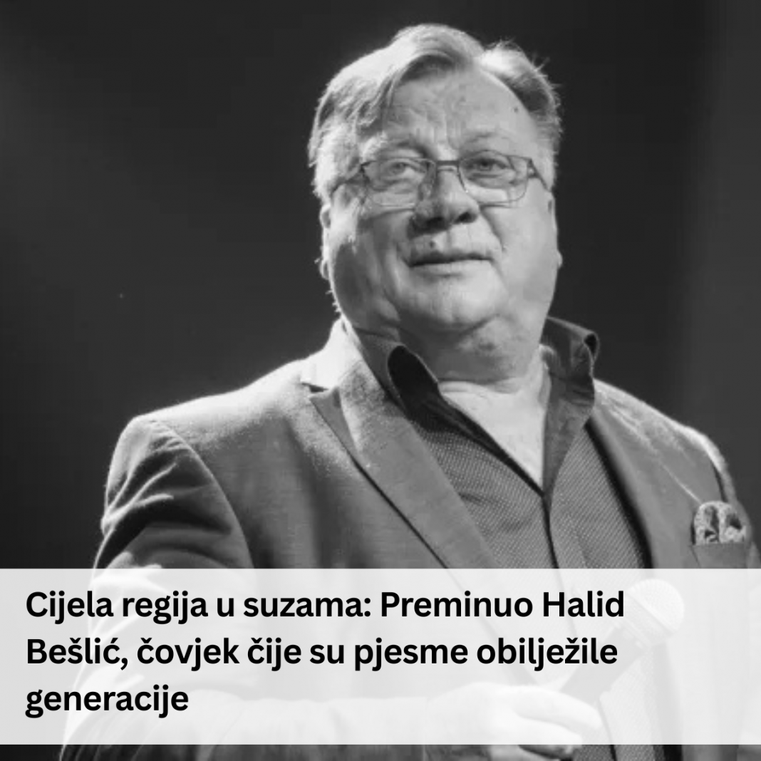 Cijela regija u suzama: Preminuo Halid Bešlić, čovjek čije su pjesme ...